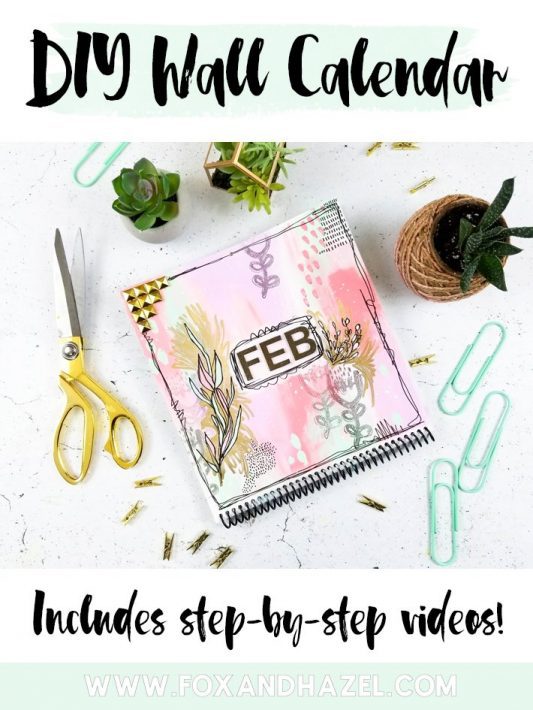 Mixed Media DIY Wall Calendar - February Edition! Fox + Hazel