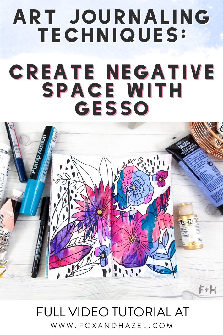 Art Journaling Techniques: Negative Space with Gesso | Fox + Hazel